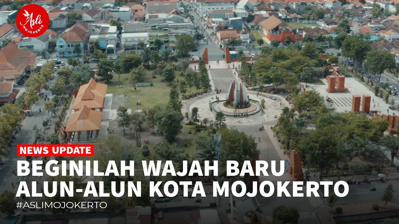 Keren!!! Begini Wajah Baru Alun-alun Kota Mojokerto - YouTube