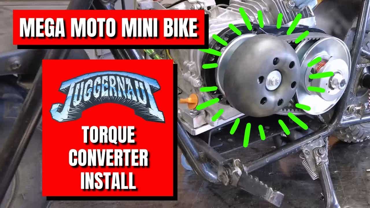 Mega Moto Mini Bike - Juggernaut 30 Series Torque Converter Install ...