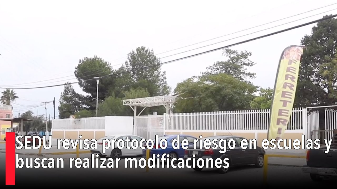 SEDU revisa protocolo de riesgo en escuelas y buscan realizar ...