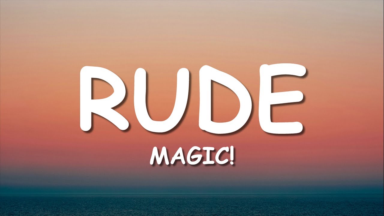 MAGIC! - Rude (Lyrics) - YouTube