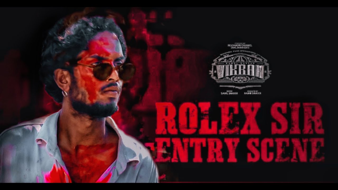 Rolex Entry Scene | Vikram Move ( 31/05/2023 )#Gangofdevil | SORIFUL ...