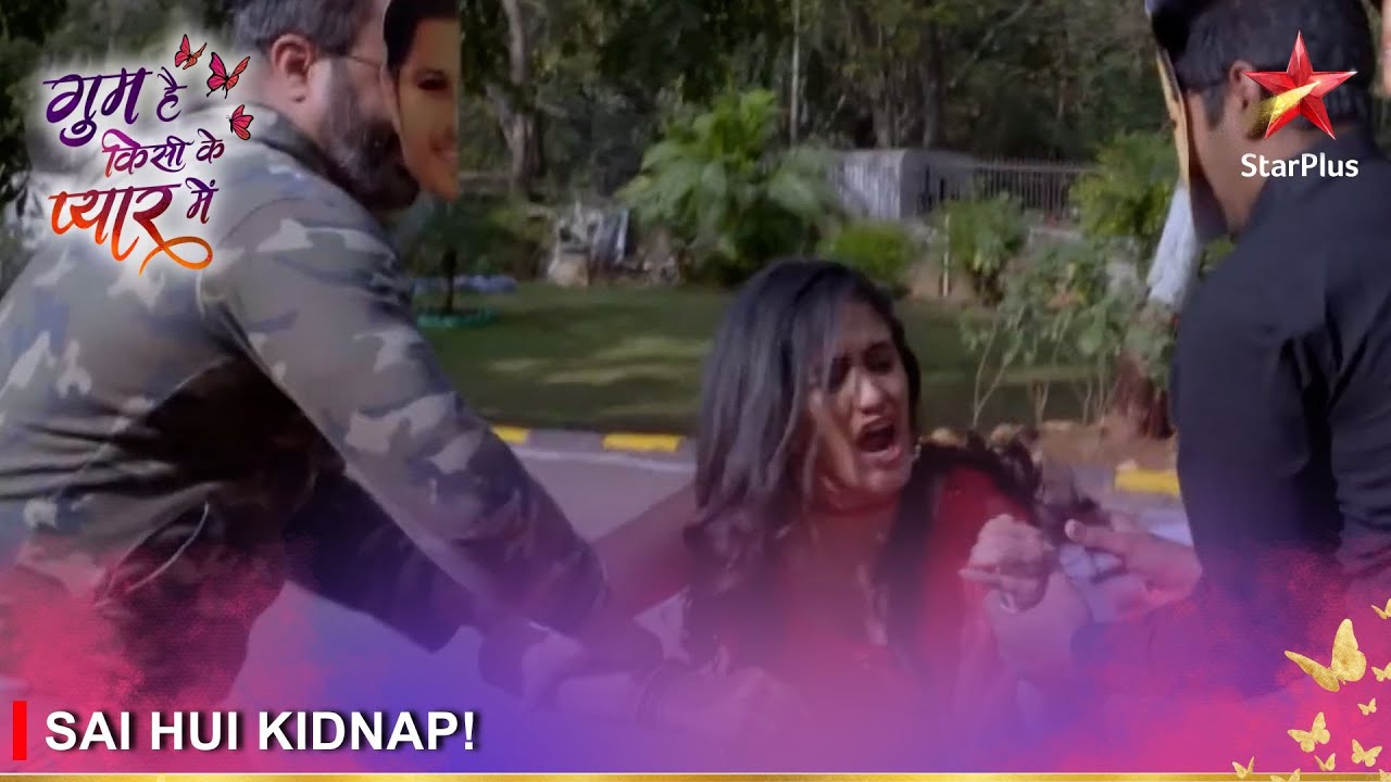 Ghum Hai Kisikey Pyaar Meiin | Sai hui kidnap! - YouTube