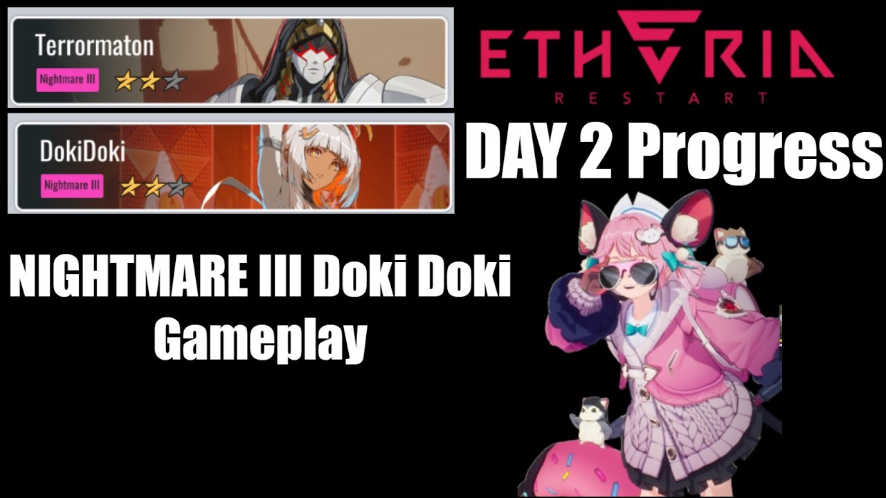 Etheria: Restart | Day 2 Progress – Clearing Doki Doki Nightmare III! - YouTube