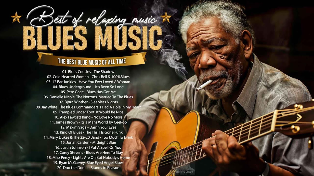 Best Blues Music Playlist - Beautiful Relaxing Blues Music - The Most ...