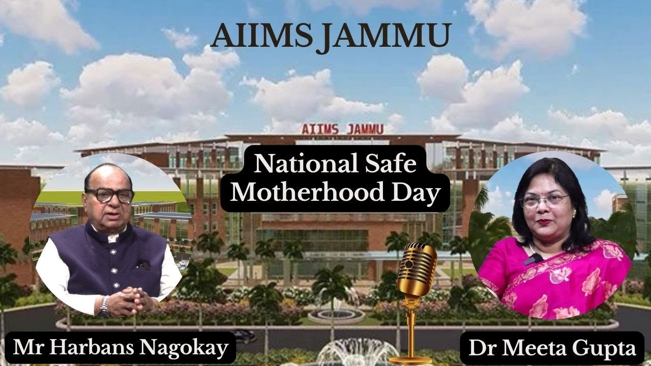 National Safe Motherhood Day-Prof (Dr) Meeta Gupta, Department of ...