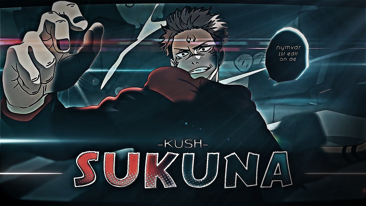 Sukuna🥶 - Kush [Edit/AMV] 4K Quick! - YouTube