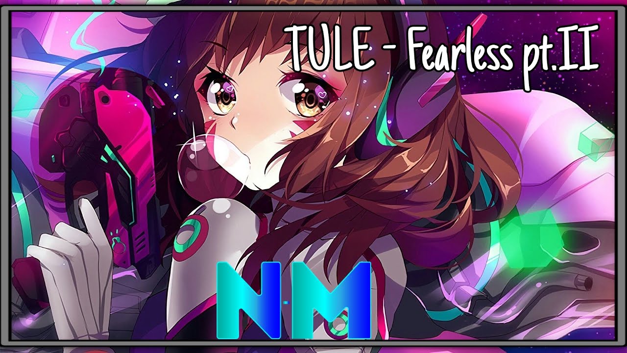🎵 Nightcore TULE - Fearless pt.II (feat. Chris Linton) - Neku-Music 🎵 ...