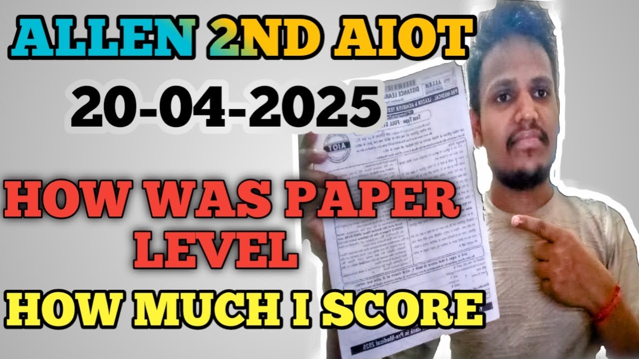 ALLEN 2ND AIOT (20-04-2025).HOW WAS PAPER LEVEL. - YouTube