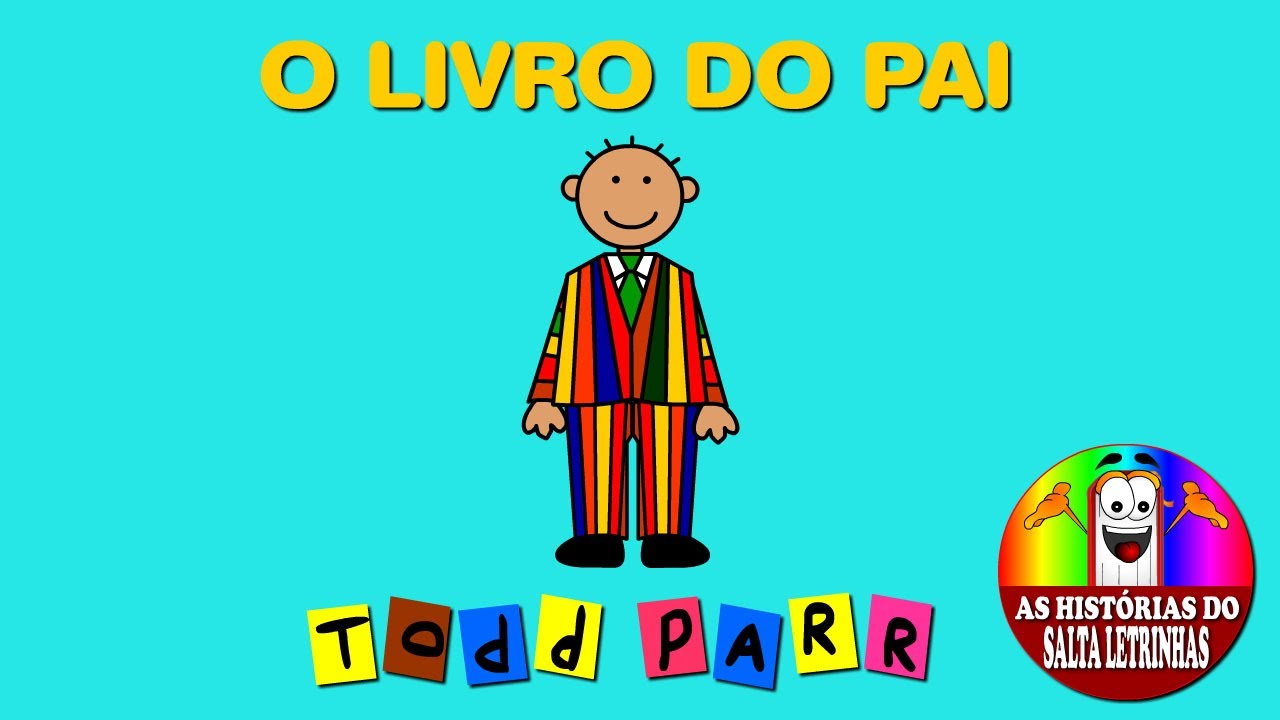 "O LIVRO DO PAI" de Todd Parr - YouTube