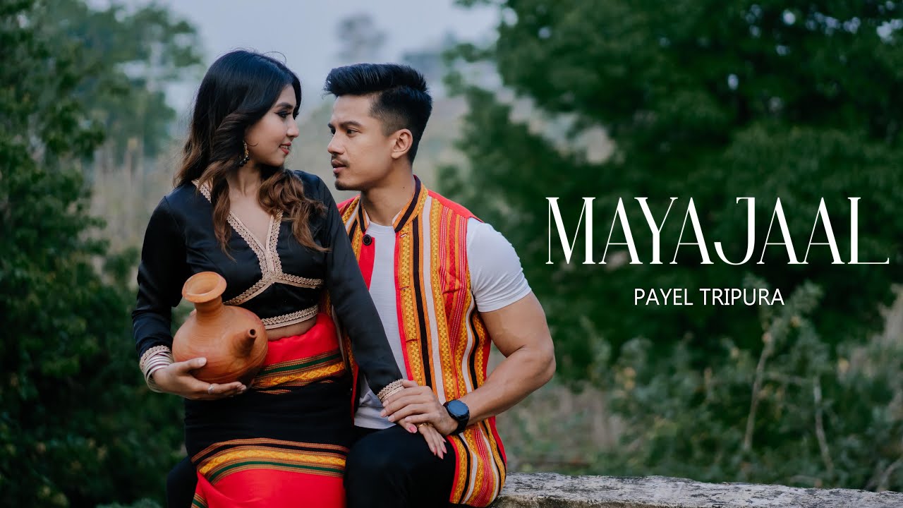 Mayajaal | মায়াজাল | Payel Tripura | Mithun Debbarma | Kokborok Song ...