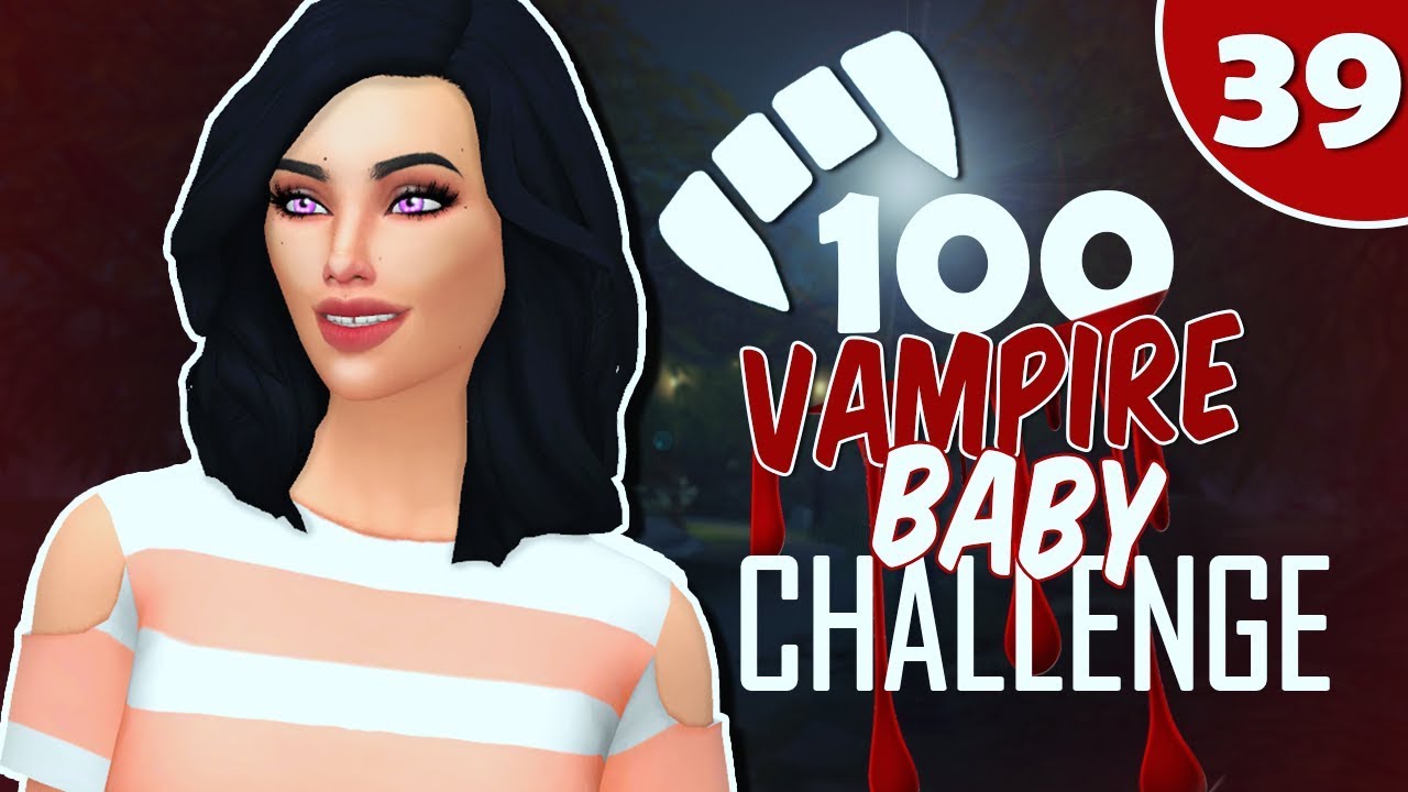 The Sims 4: 100 Vampire Baby Challenge | Ep.39 | IT FINALLY HAPPENED ...