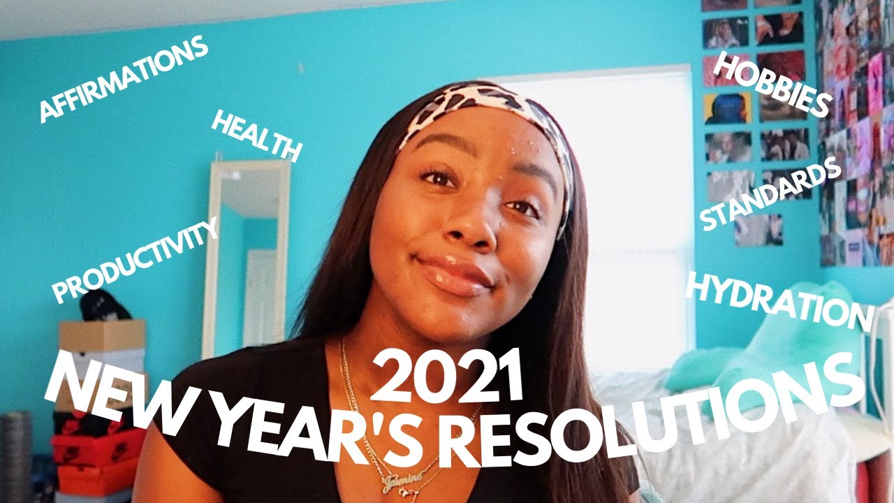 MY (realistic) 2021 NEW YEAR'S RESOLUTIONS!!! - YouTube