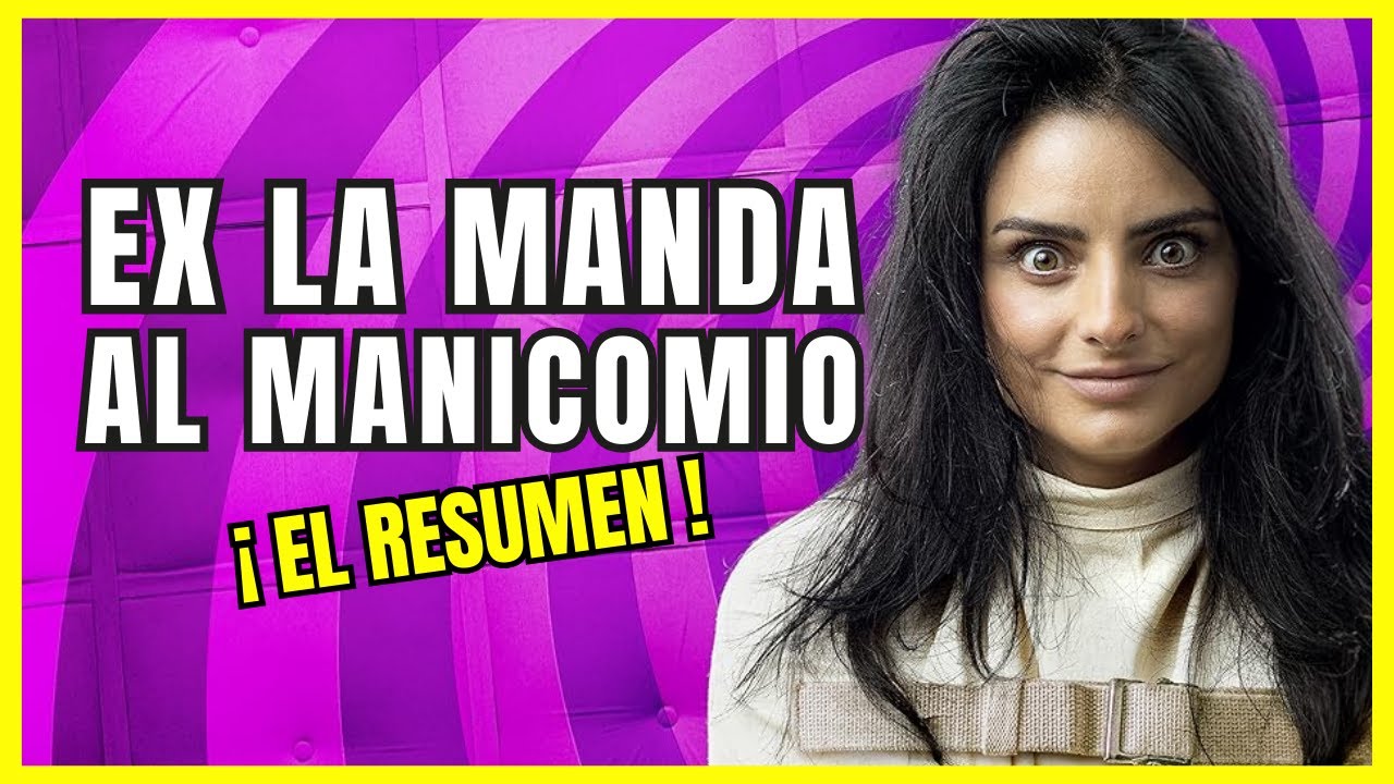 Me Vuelves Loca Resumen Pelicula Youtube