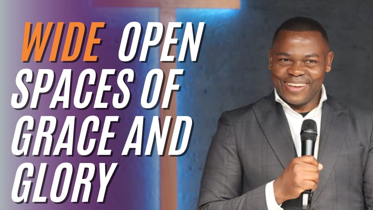 Wide Open Spaces of Grace and Glory | Abraham Tshabuse | Activefaith ...
