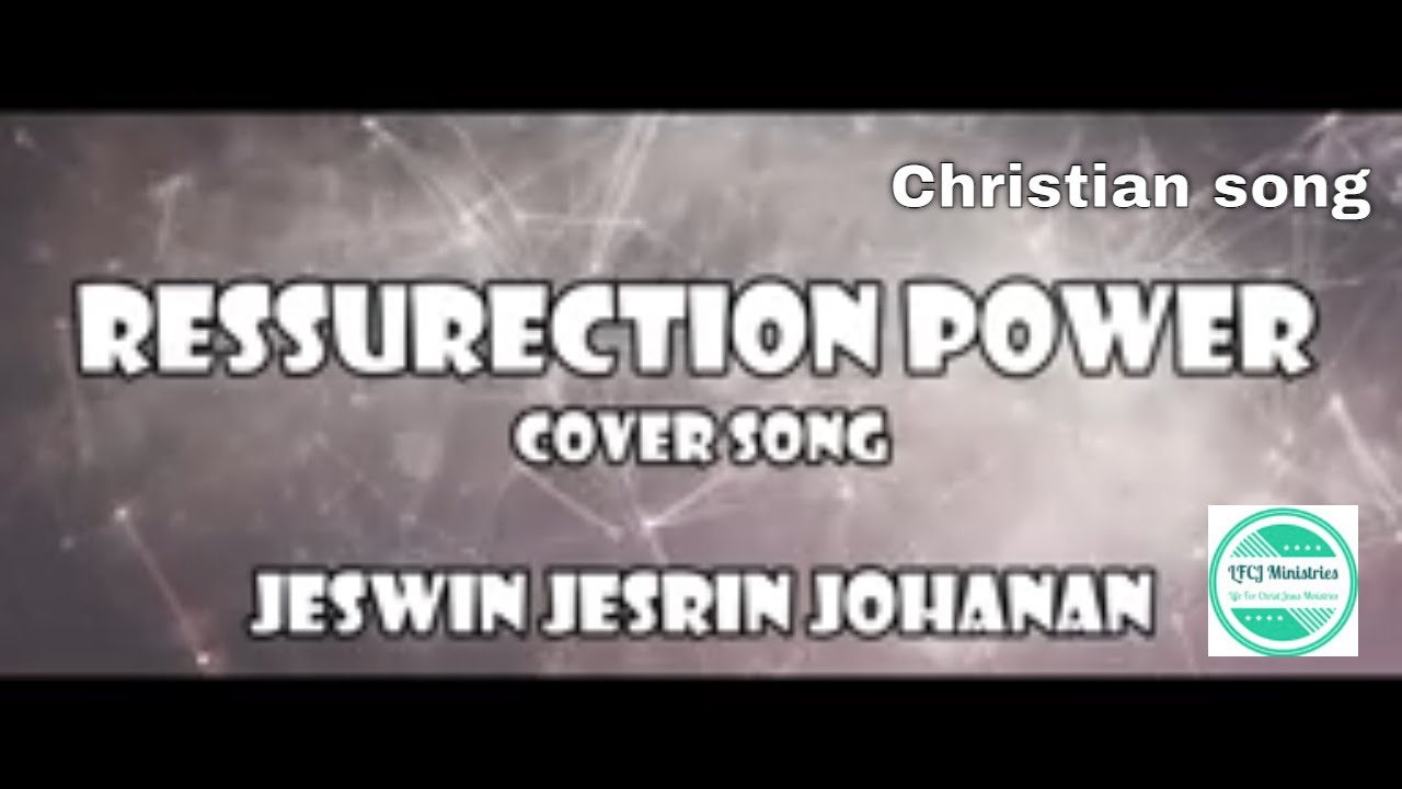 Resurrection power - English Christian song | Jeswin Jesrin Johanan ...