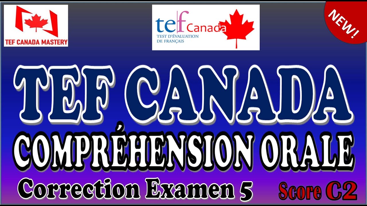 TEF Canada - Correction Simulation d’Examen 5 | Épreuve de Compréhension Orale | Score C2 - YouTube