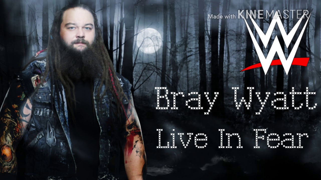 2018 - WWE "Live In Fear" Bray Wyatt Theme Song - YouTube