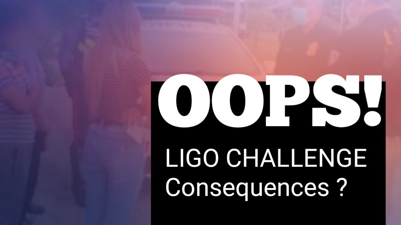 OOOPs! LIGO CHALLENGE consequences? - YouTube