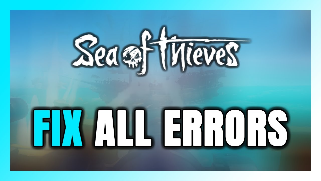 How to FIX Sea of Thieves All Errors - YouTube