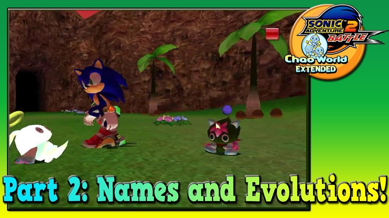 Chao World Extended Episode 2: Evolutions and Names! Sonic Adventure 2 ...