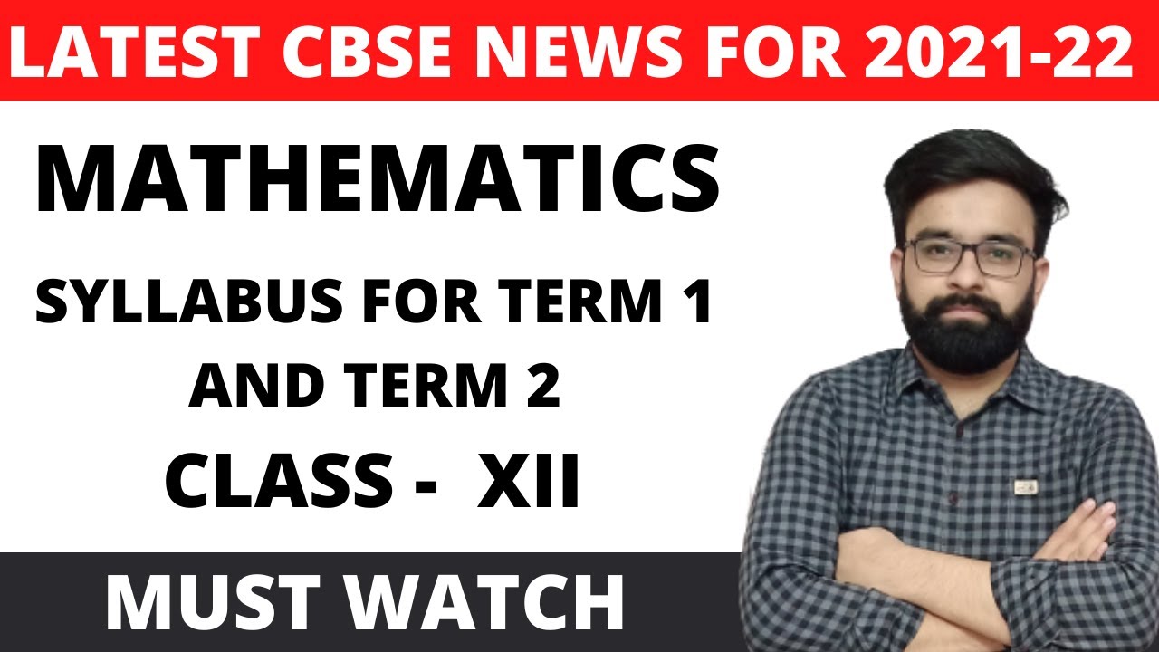 CBSE Class 12th Mathematics Syllabus For Term 1 And Term 2 I CBSE CBSE Class 12th Mathematics Syllabus For Term 1 And Term 2 I CBSE