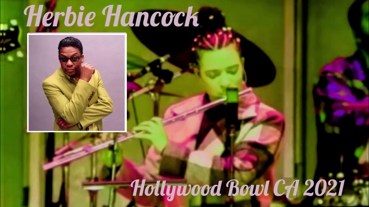 Herbie Hancock Hollywood Bowl CA 2021 - YouTube