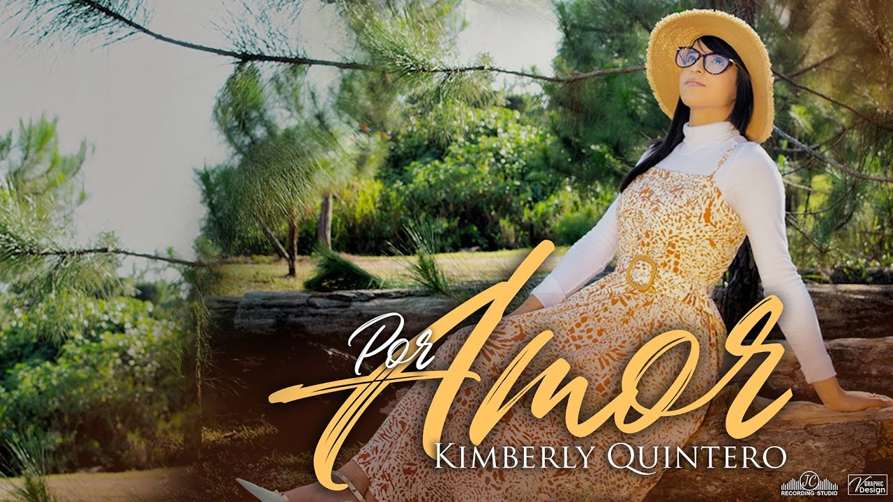 POR AMOR | Kimberly Quintero [Oficial] - YouTube