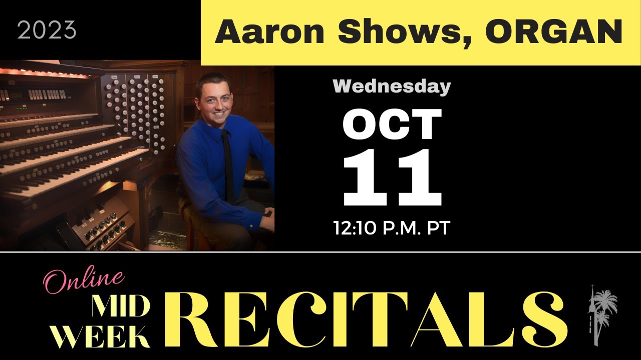 First UMC presents the October 2023 Mid-Week Recital, featuring Aaron ...