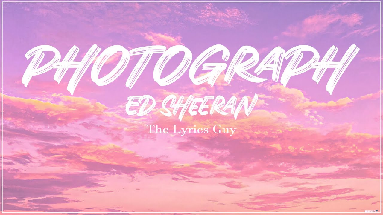 Ed Sheeran - Photograph (Lyric Video) - YouTube