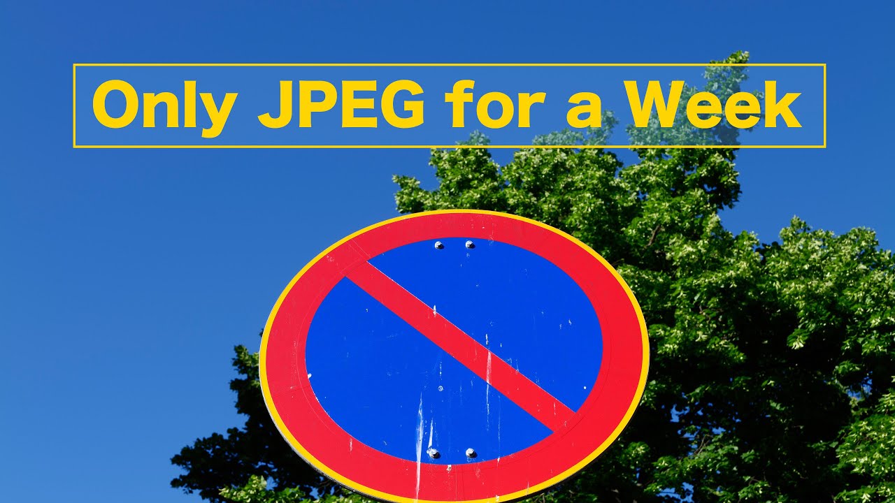 Only JPEG for a week —Four tips for JPEG - YouTube
