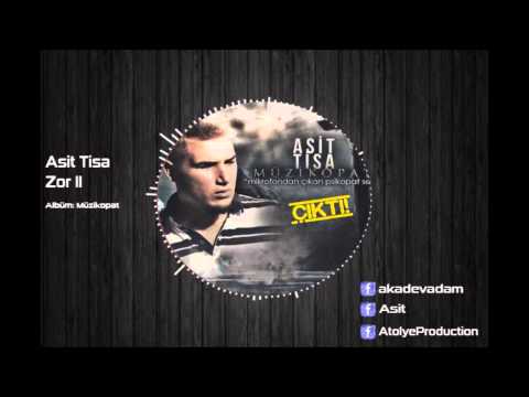 Asit Tisa | Zor II (Müzikopat) 2014
