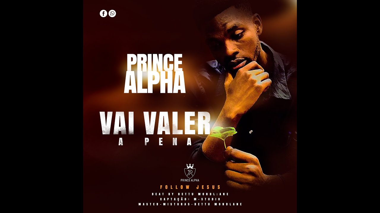 PRINCE ALPHA- VAI VALER A PENA - YouTube