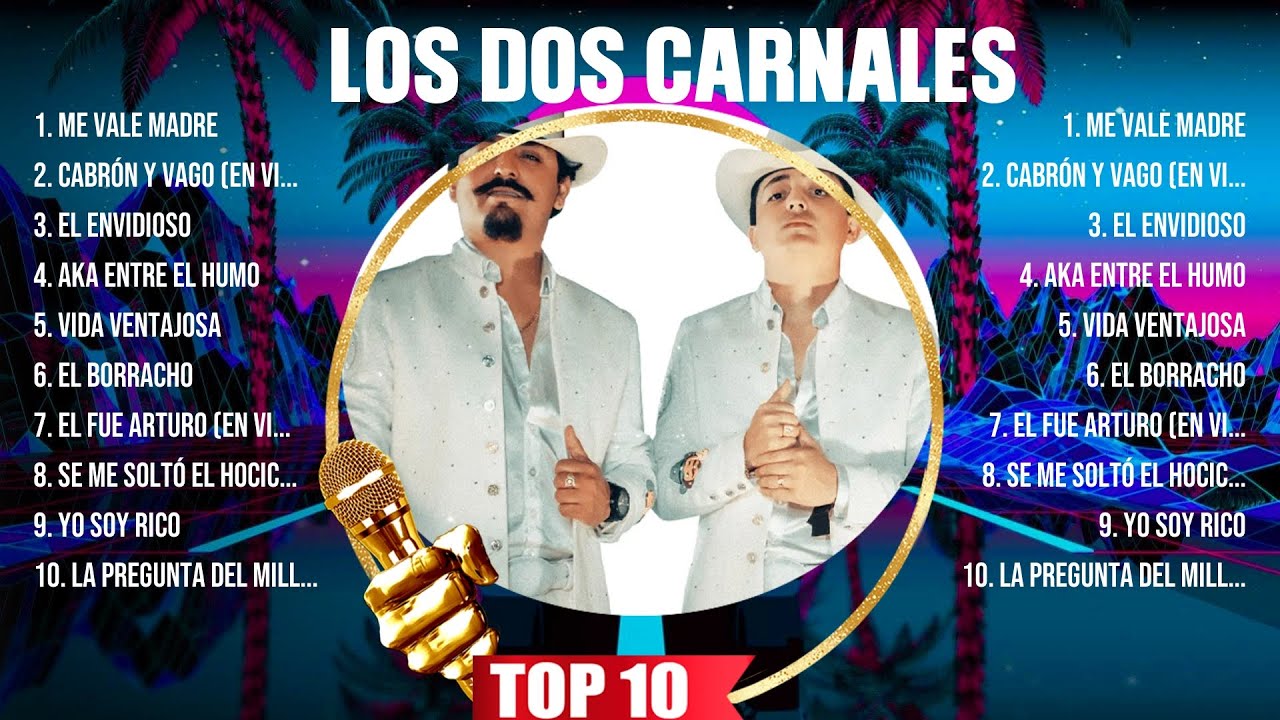 Los Dos Carnales The Best Music Of All Time ️ Full Album ️ Top 10 Hits ...