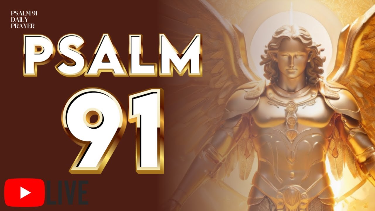 PSALM 91 OF THE 7 ARCHANGELS: All who listened received what they ...