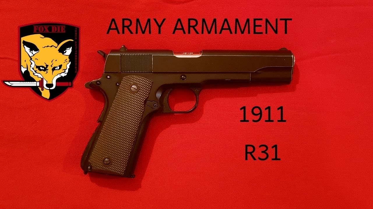 Présentation airsoft R31 type 1911 de chez ARMY ARMAMENT. - YouTube