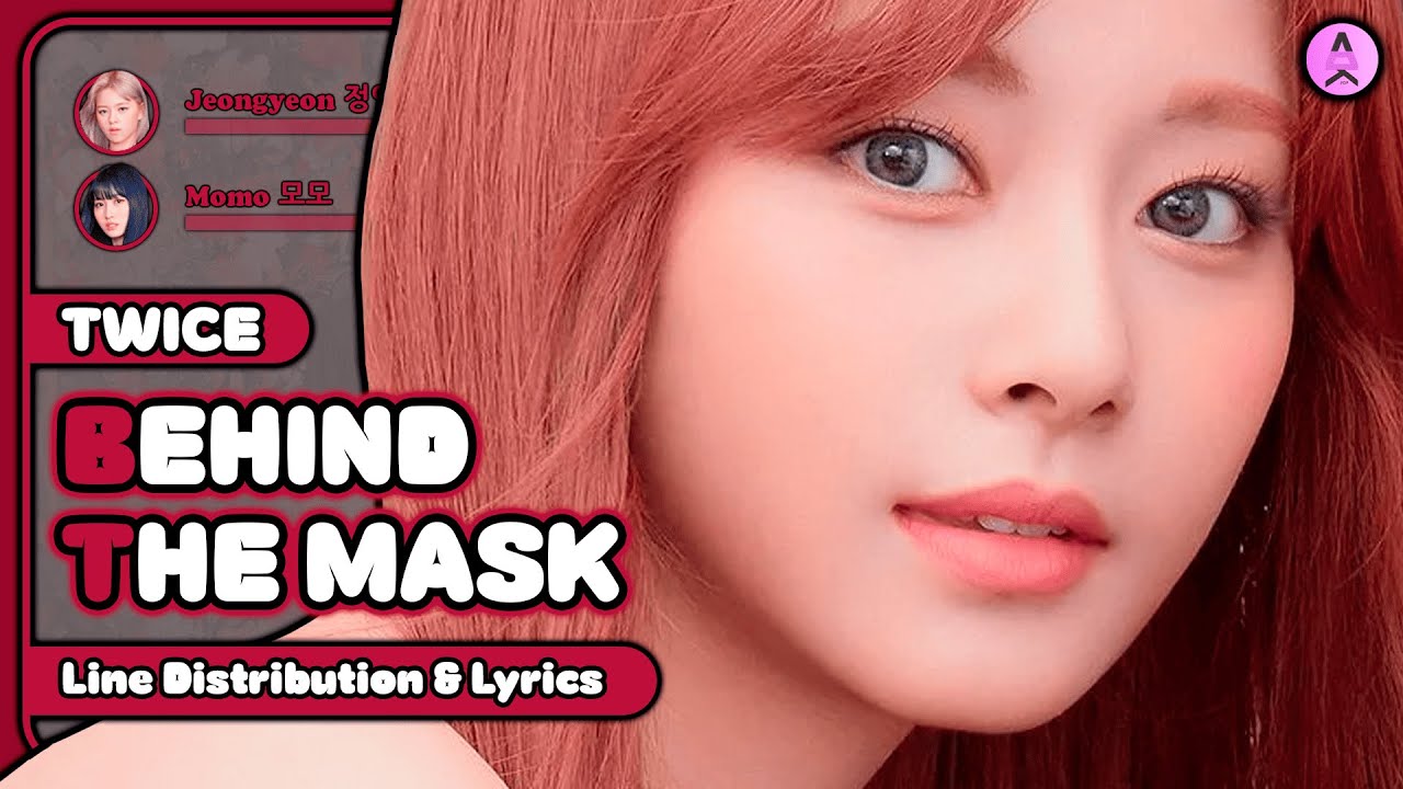 TWICE - Behind The Mask [Line Distribution + Color Coded Lyrics] - YouTube