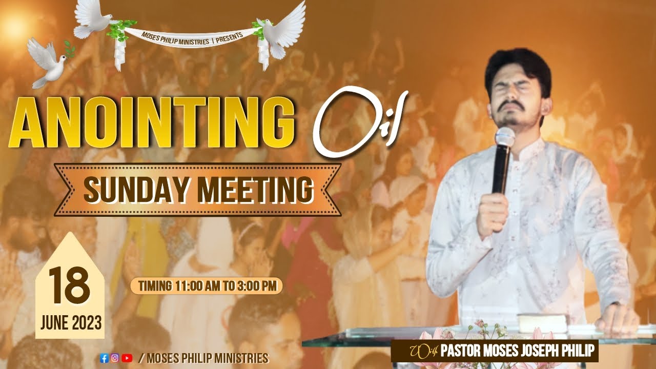 SUNDAY ANOINTING OIL MEETING || (18-06-2023) || MOSES PHILIP MINISTRIES ...