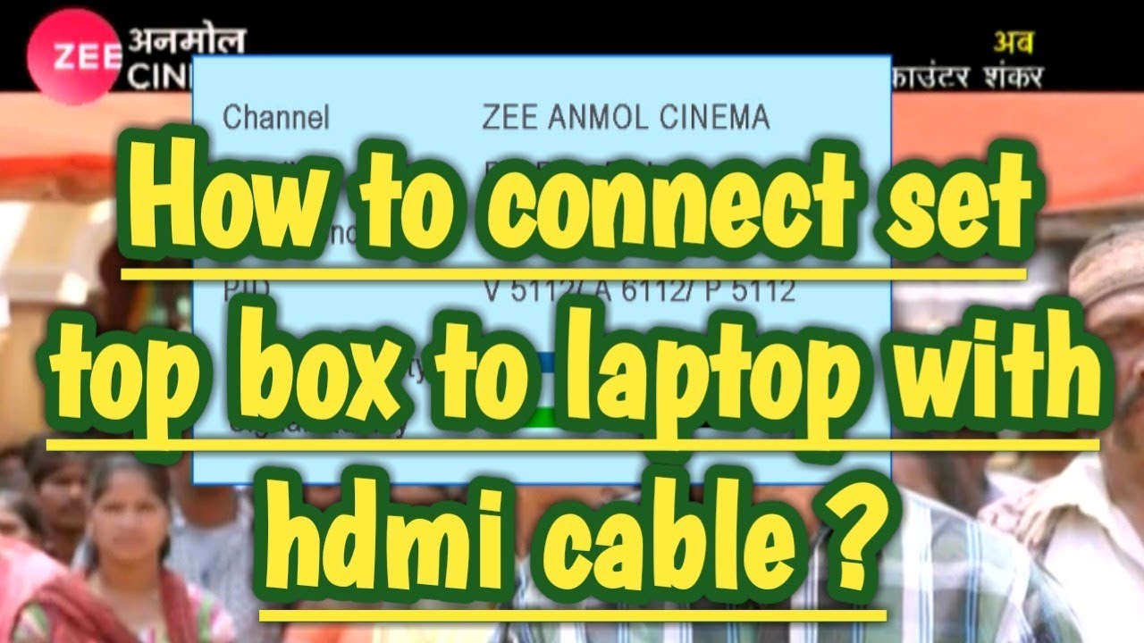 How to connect set top box to laptop with hdmi ? | how to connect dth ...
