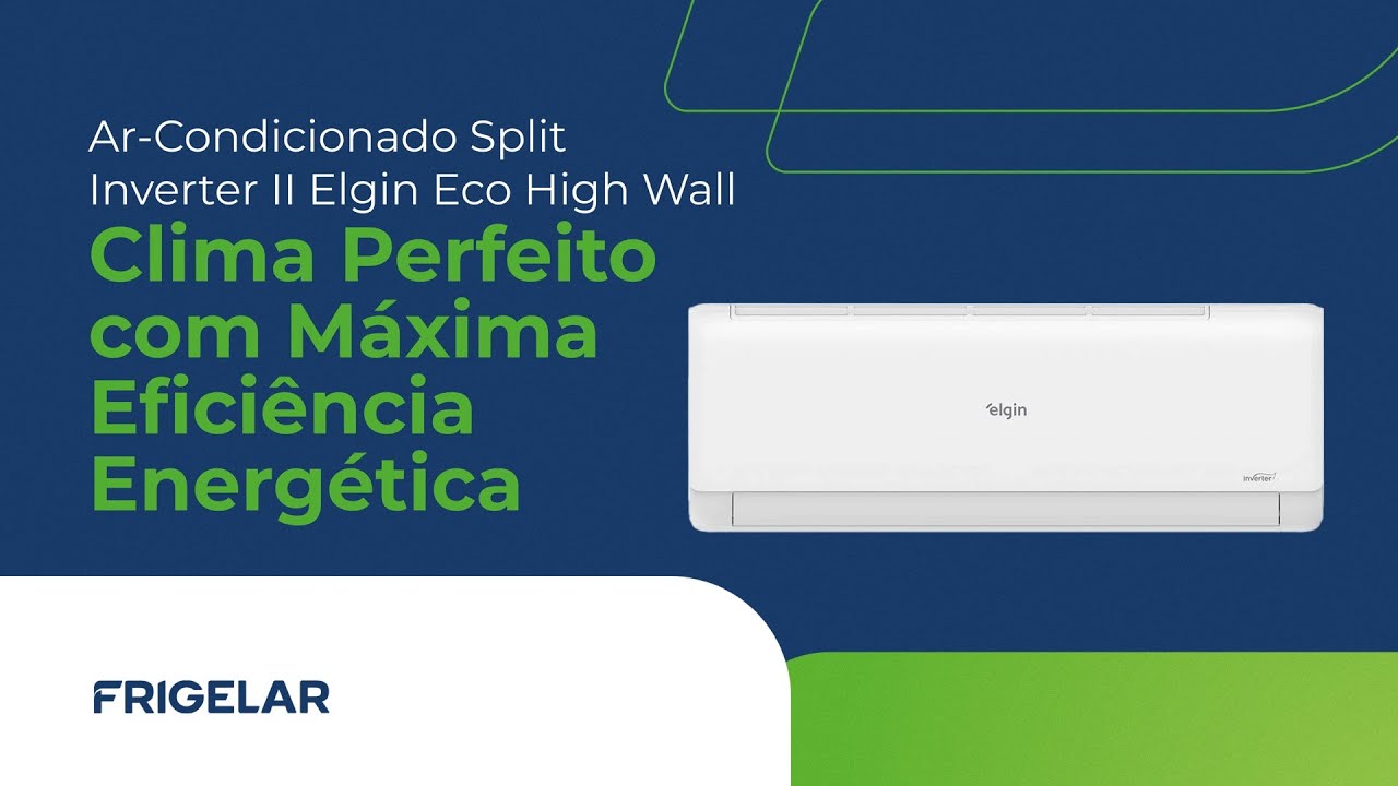Ar-Condicionado Split Inverter II Elgin Eco High Wall Só Frio: Clima ...