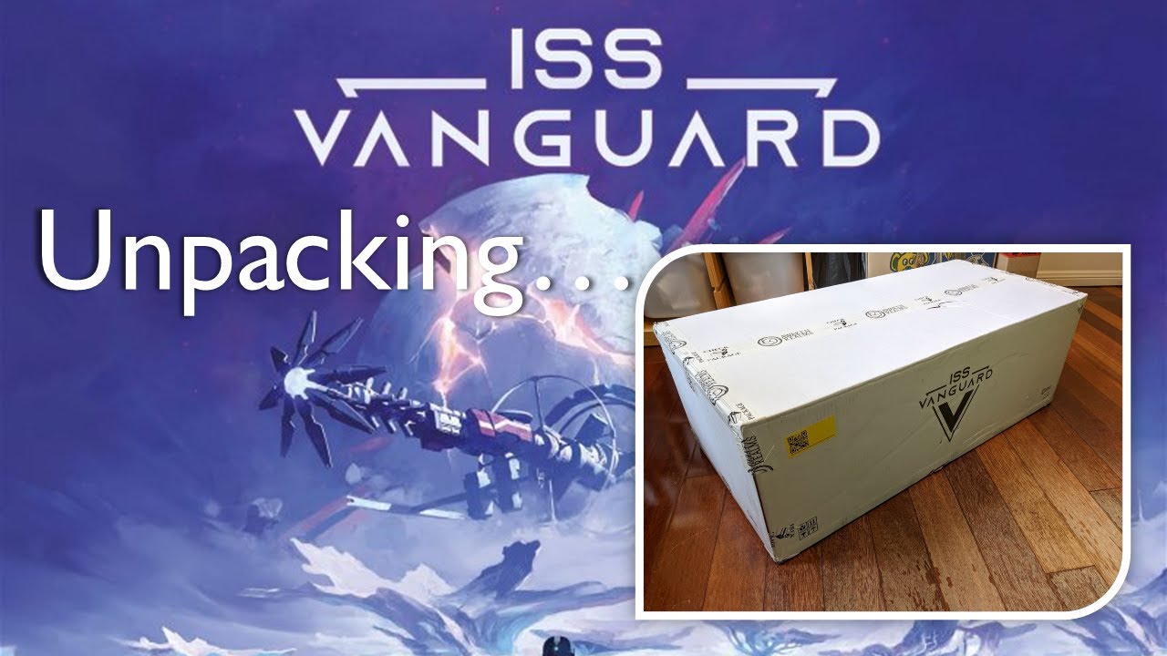 ISS Vanguard is here! Unpacking Wave 1 "all in" shipping box - YouTube