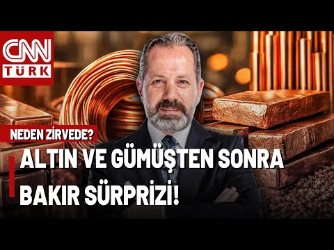 Altın, Gümüş Derken Bakır Zirveye Çıktı! Bakır Fiyatı Neden Arttı? İslam Memiş Yanıtladı!