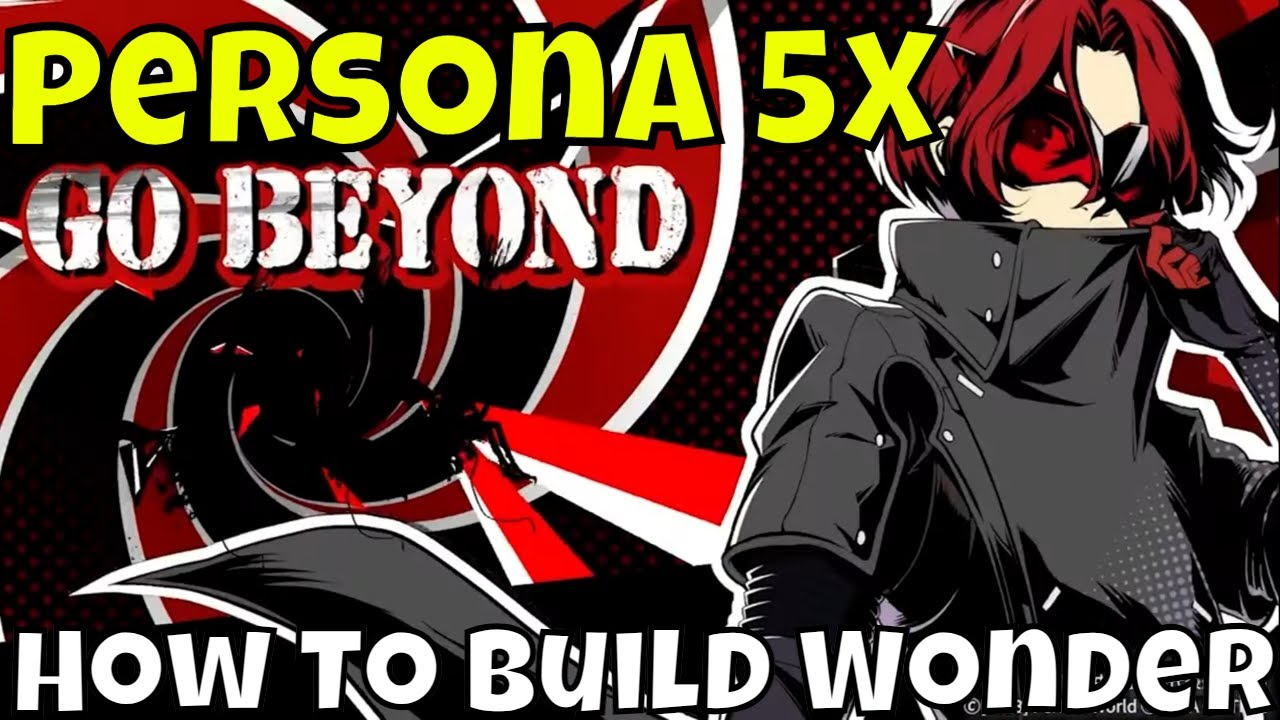 Persona 5X - How To Build Wonder/Make Him OP/English Patch - YouTube
