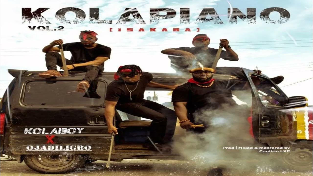 Kolaboy Ft. Ojadili Igbo – Kolapiano Vol 2 (Isakaba) - YouTube