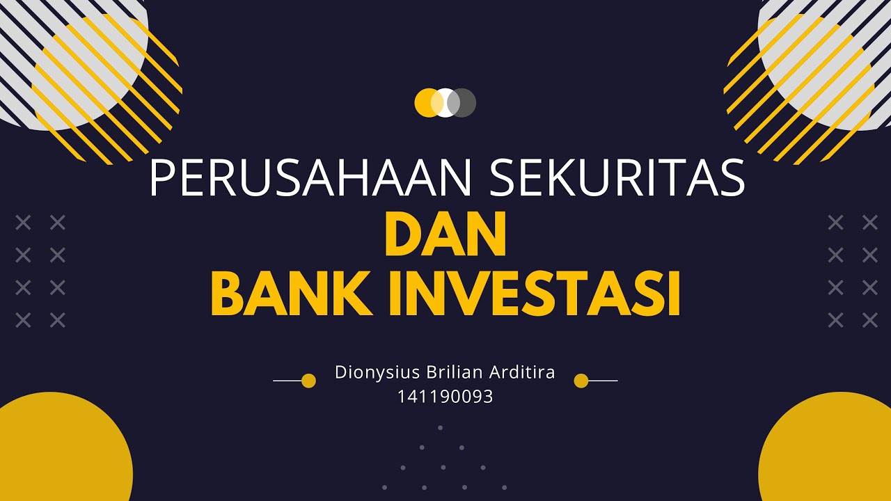 PERUSAHAAN SEKURITAS dan BANK INVESTASI - YouTube