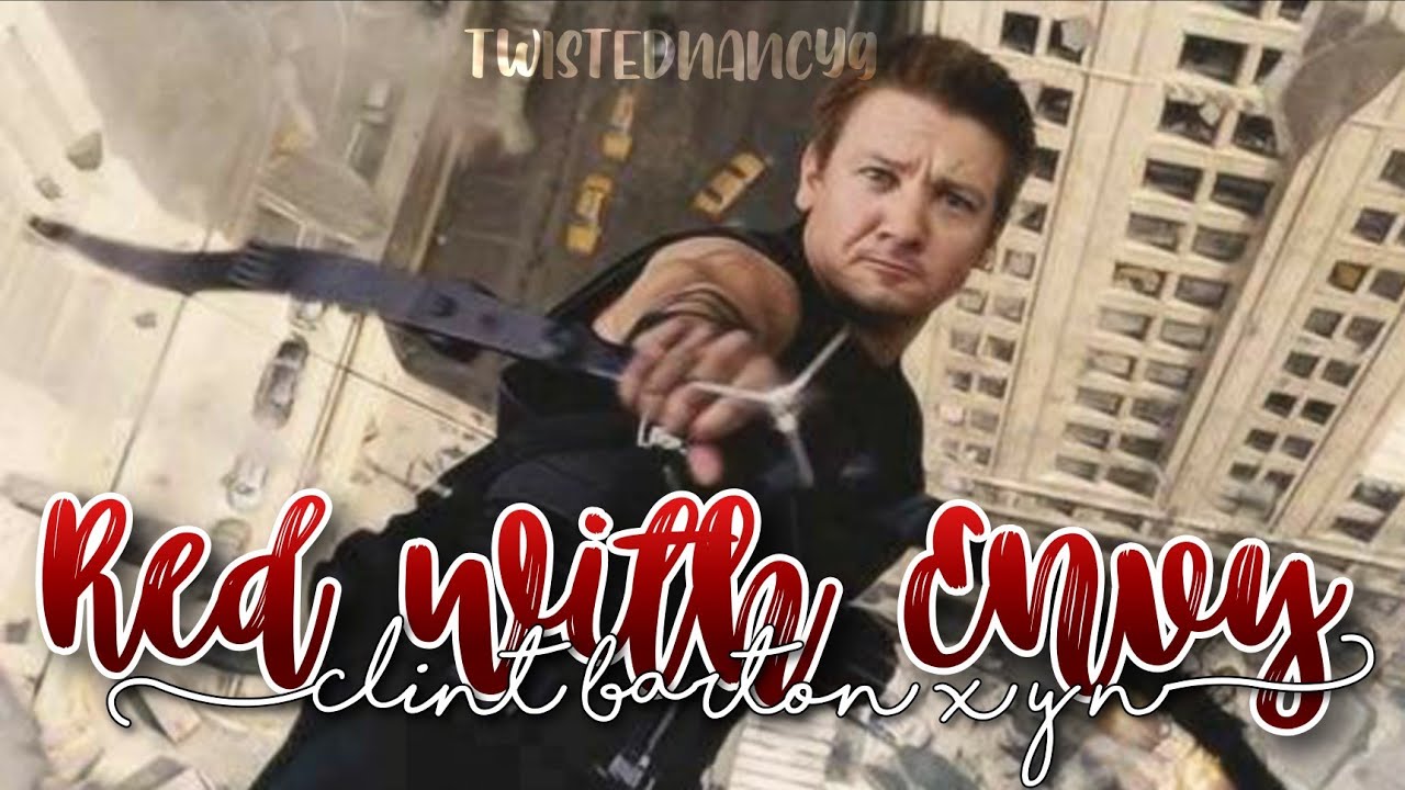 "Red with Envy" Part 4 || Clint Barton x y/n - YouTube