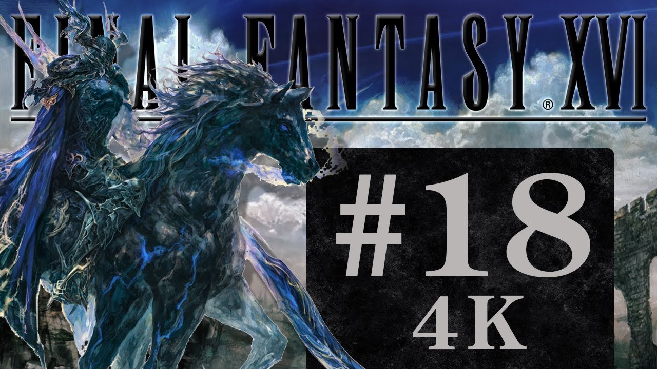 #18 Five Years On | Final Fantasy XVI Let's Play | 4K on PS5 - YouTube