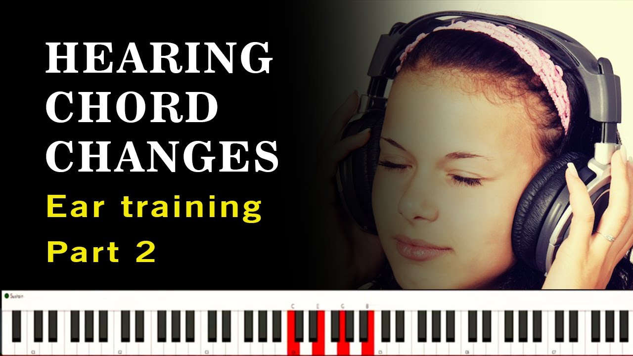 Ear training - Hearing chord changes in the singers voice(Chord changes ...