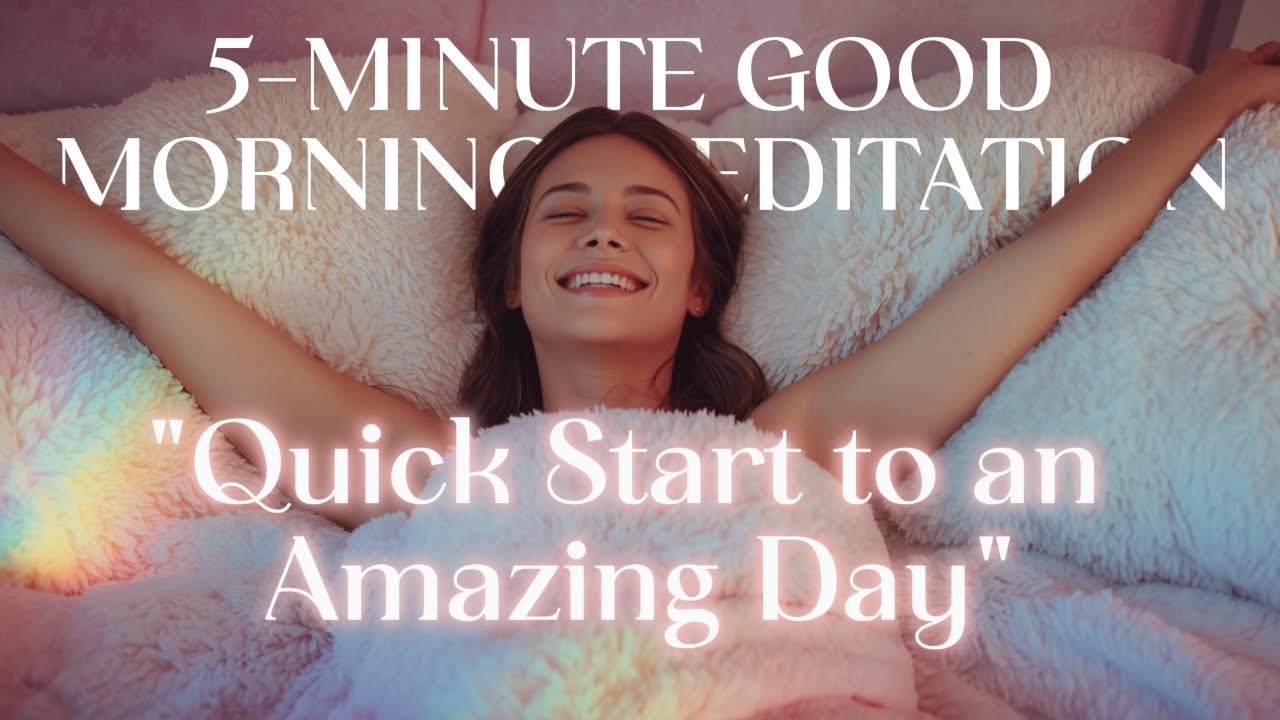 5-Minute Meditation for Quick Start to an Amazing Day - YouTube