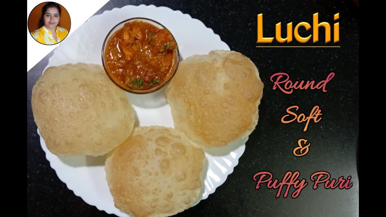 Puri Recipe || Bengali Luchi || Perfect round,soft & puffy puri || Easy ...