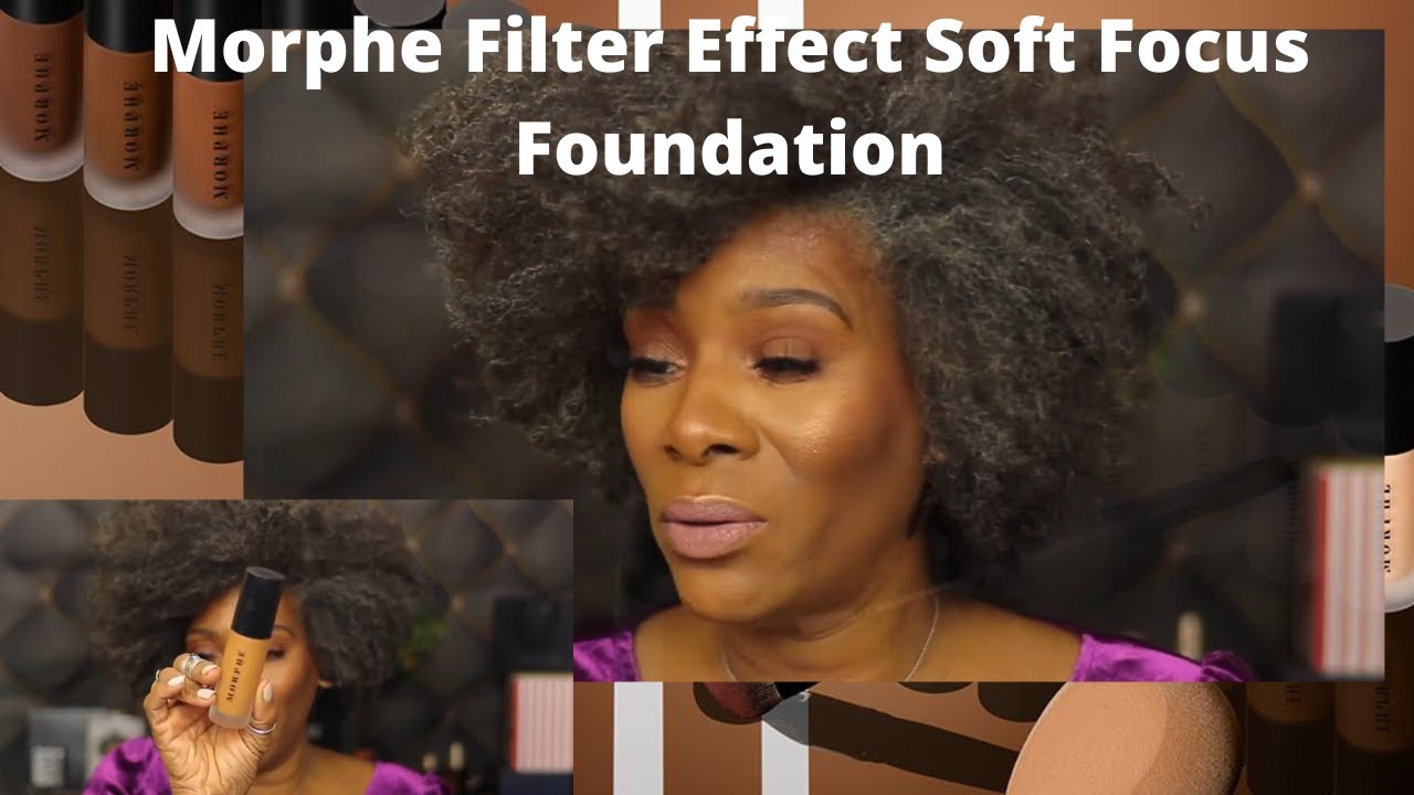 New Morphe Filter Effect Soft Focus Foundation @Makeupshayla |Beauty ...